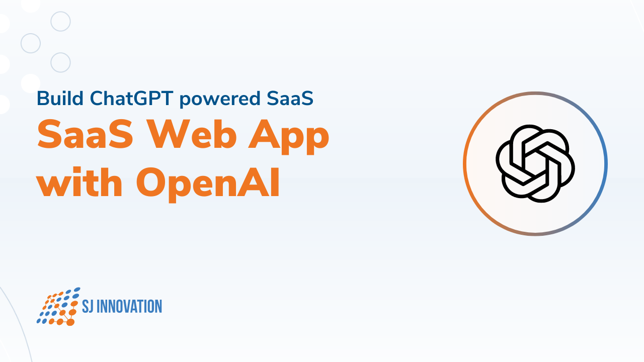 OpenAI and ChatGpt Custom Development Services | SJ Innovation LLC